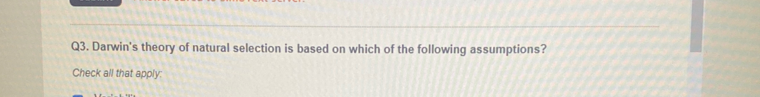 Solved Q3. ﻿Darwin's theory of natural selection is based on | Chegg.com