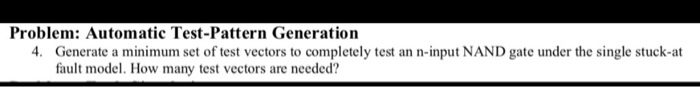 Solved Problem: Automatic Test-Pattern Generation 4. | Chegg.com