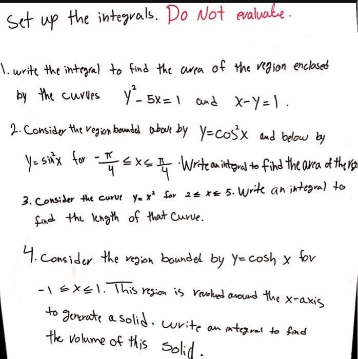 Solved Set up the integrals. Do Not evaluate. 1. write the | Chegg.com