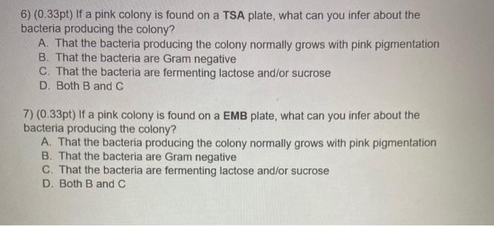Solved 6) (0.33pt) If a pink colony is found on a TSA plate, | Chegg.com