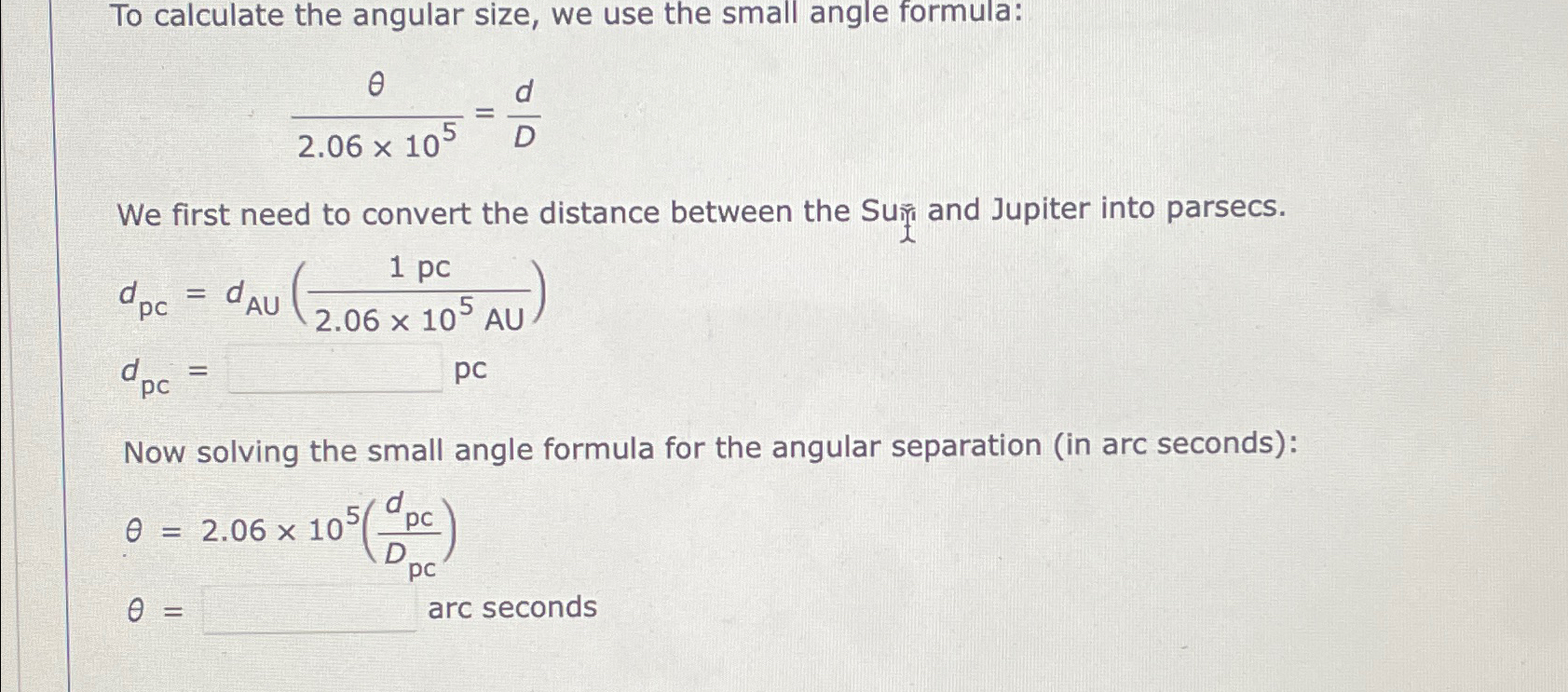 Solved To calculate the angular size, we use the small angle | Chegg.com