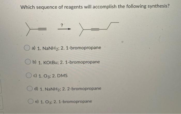 Solved Which sequence of reagents will accomplish the | Chegg.com