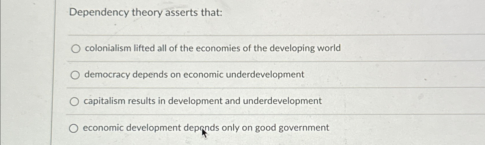 Solved Dependency theory asserts that:colonialism lifted all | Chegg.com