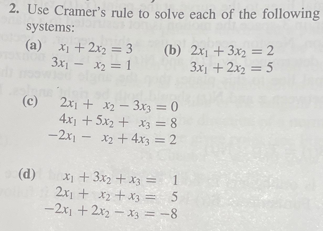 Solved Use Cramer's rule to solve each of the following | Chegg.com