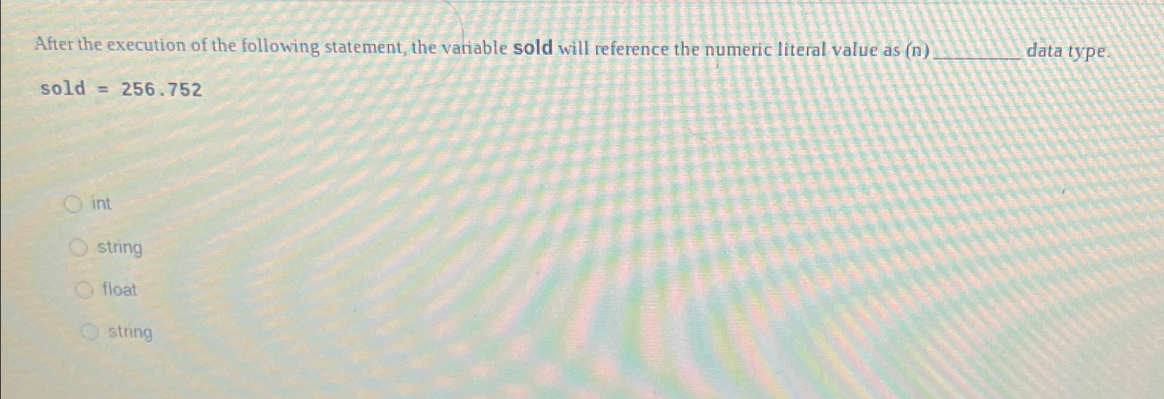Solved After the execution of the following statement, the | Chegg.com