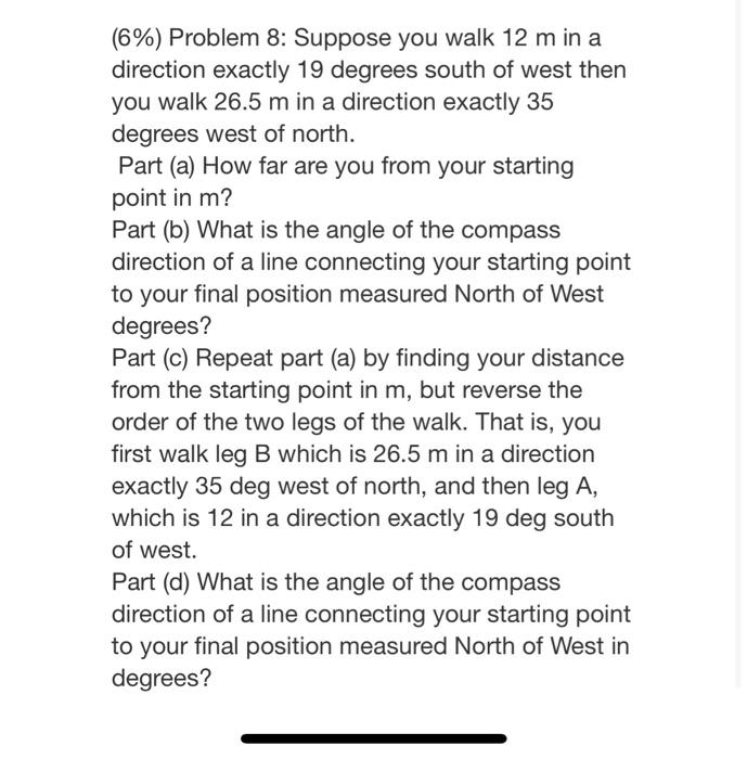 Solved (6\%) Problem 8: Suppose you walk 12 m in a direction | Chegg.com