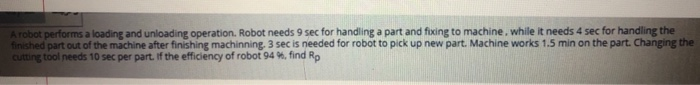 Solved Arobot performs a loading and unloading operation. | Chegg.com