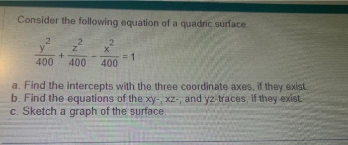 Solved Consider the following equation of a quadric surface. | Chegg.com