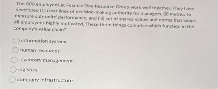 Solved The 800 employees at Finance One Resource Group work | Chegg.com
