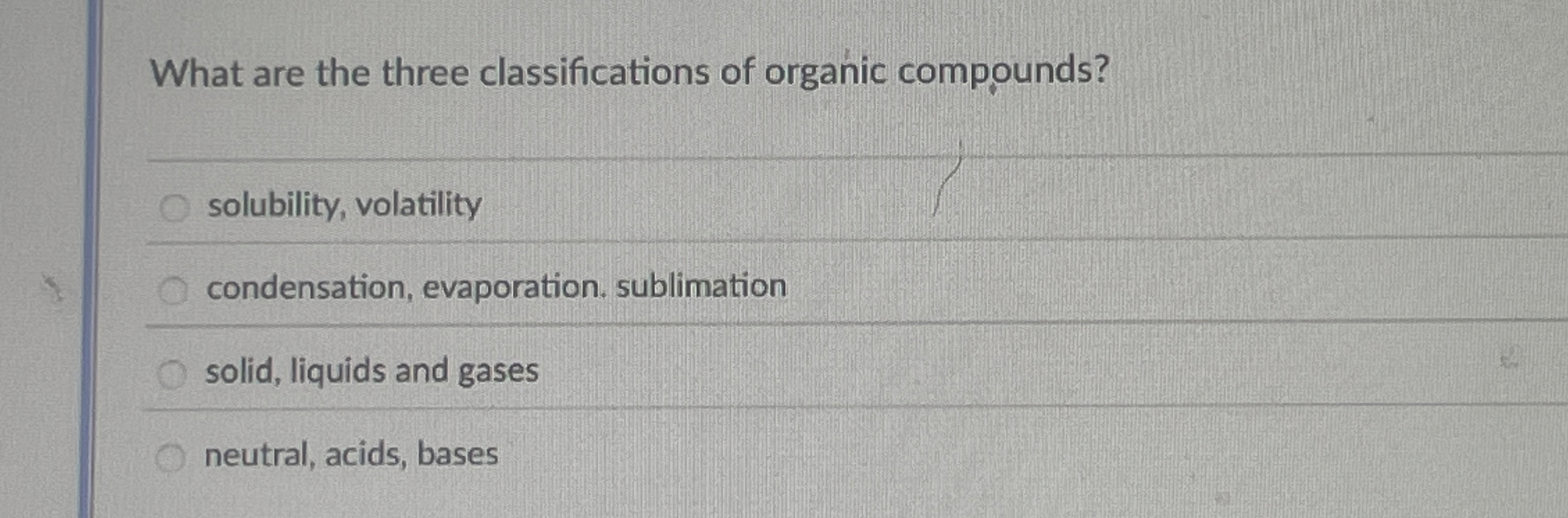 Solved What are the three classifications of organic | Chegg.com