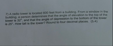 Solved A radio tower is located 600 ﻿feet from a building. | Chegg.com