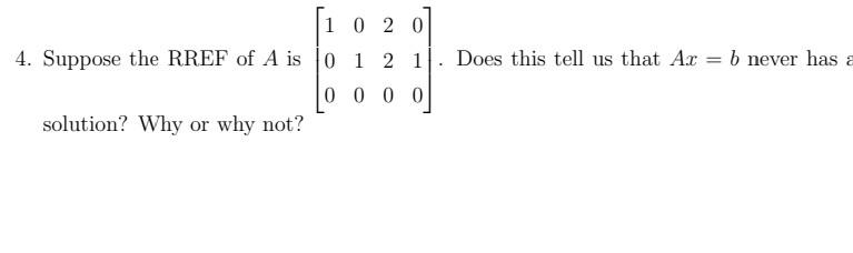 Solved 1 0 2 0 4. Suppose the RREF of A is o 1 2 1 Does this | Chegg.com Solved 1 0 2 0 4. Suppose the RREF of A is o 1 2 1 Does this | Chegg.com