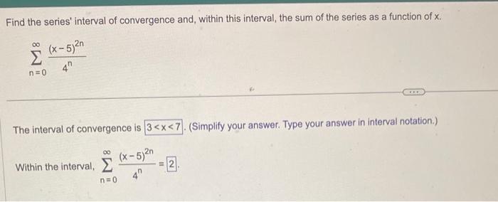 Solved Find the series' interval of convergence and, within | Chegg.com