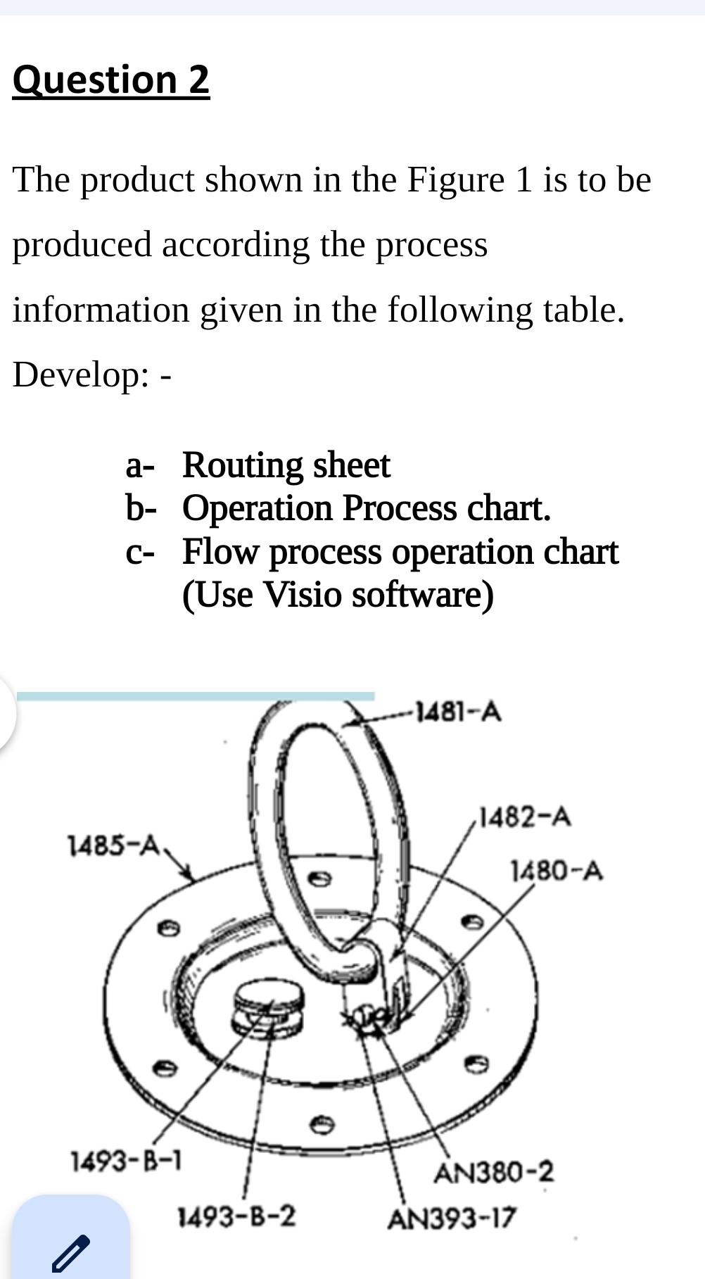Solved The product shown in the Figure 1 is to be produced | Chegg.com