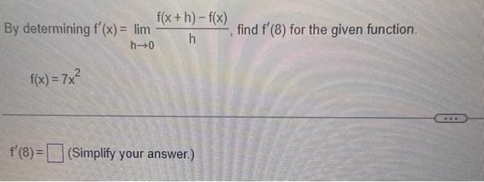 Solved By determining f′(x)=limh→0hf(x+h)−f(x), find f′(8) | Chegg.com