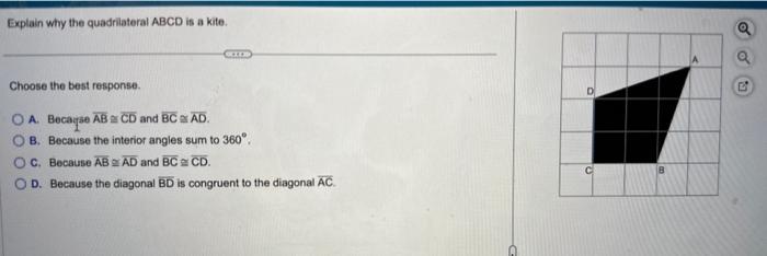 Solved Explain why the quadrilateral ABCD is a kite. Choose | Chegg.com