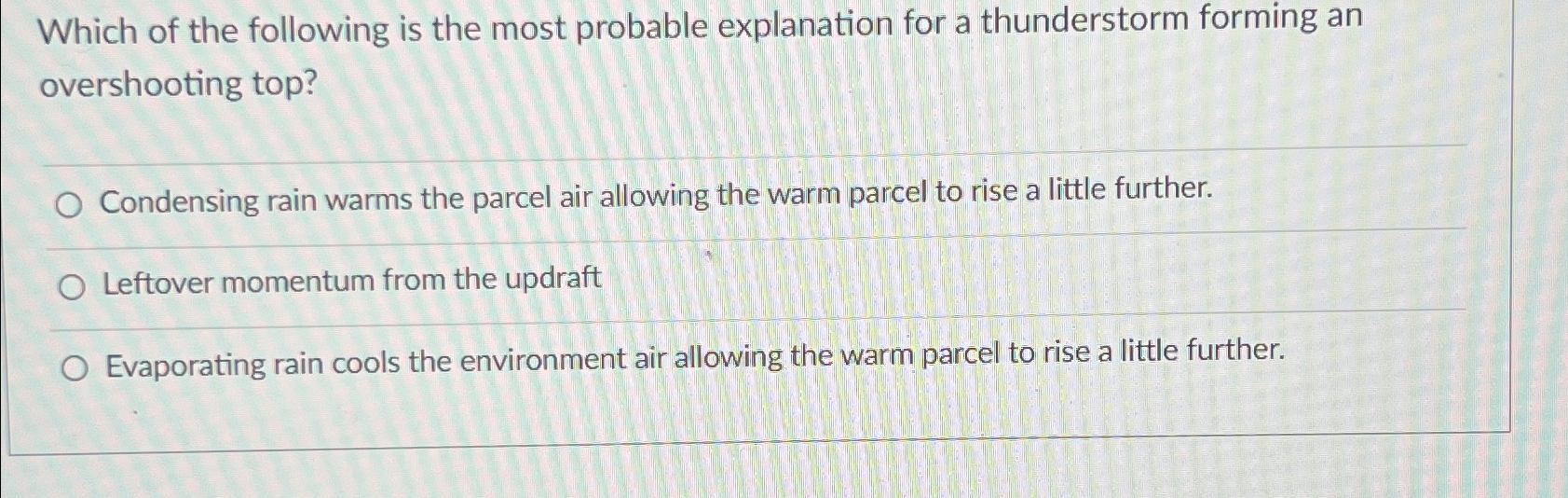 Solved Which of the following is the most probable | Chegg.com