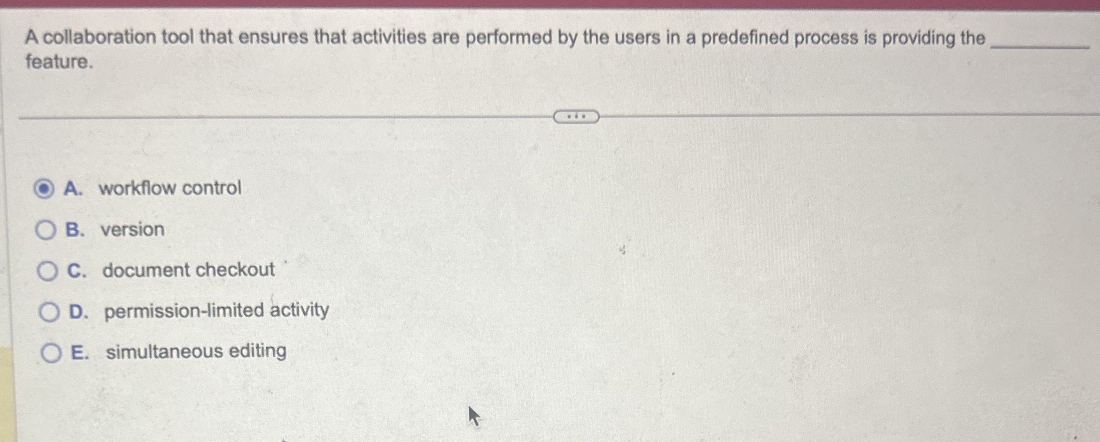 Solved A collaboration tool that ensures that activities are | Chegg.com