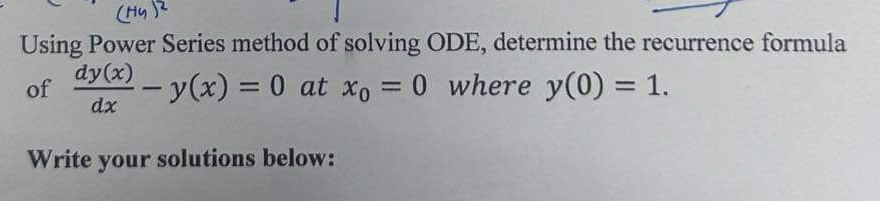 Solved Using Power Series method of solving ODE, determine | Chegg.com