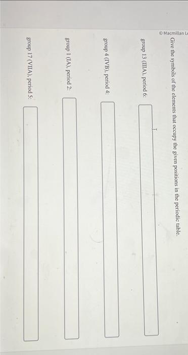 Give the symbols of the elements that occupy the | Chegg.com