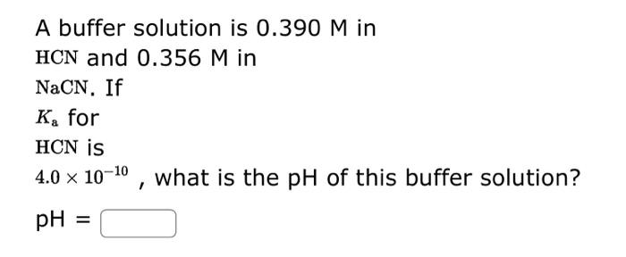 Solved A buffer solution is 0.390M in HCN and 0.356M in | Chegg.com