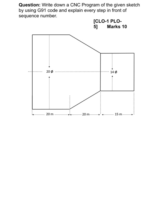 Solved Question: Write down a CNC Program of the given | Chegg.com