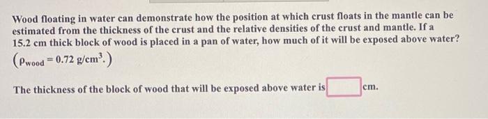 Solved Wood floating in water can demonstrate how the | Chegg.com