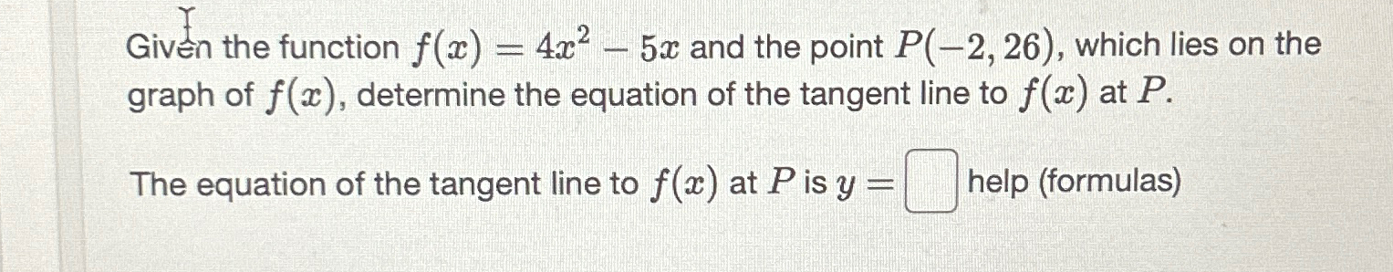 Solved Given the function f(x)=4x2-5x ﻿and the point | Chegg.com