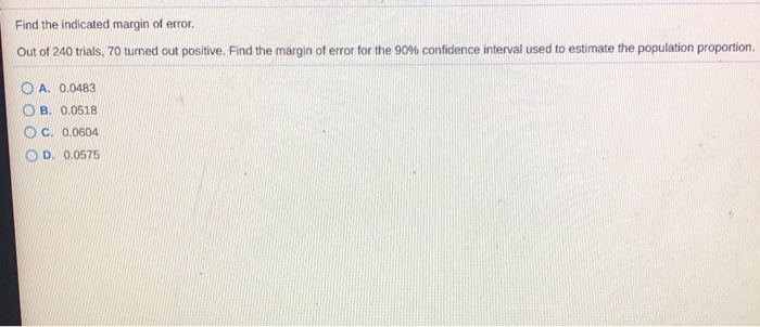 Solved Find the indicated margin of error. Out of 240 | Chegg.com