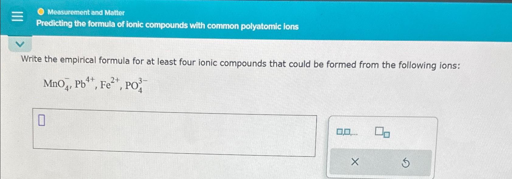 Solved Measurement and MatterPredicting the formula of ionic | Chegg.com