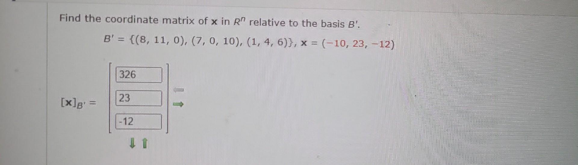 Solved Find the coordinate matrix of x in Rn relative to the | Chegg.com