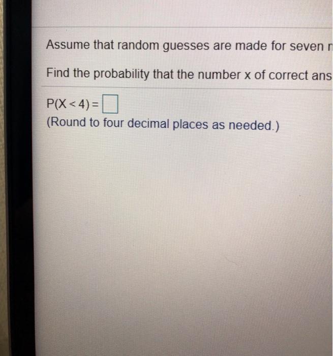 Solved 6) assume that random guesses are made for a seven | Chegg.com