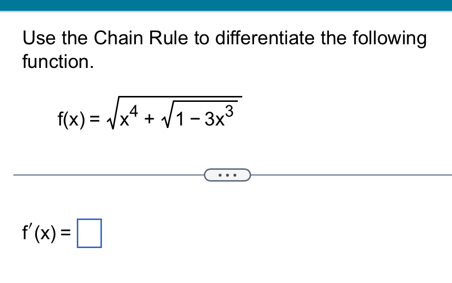 Solved Use the Chain Rule to differentiate the following | Chegg.com