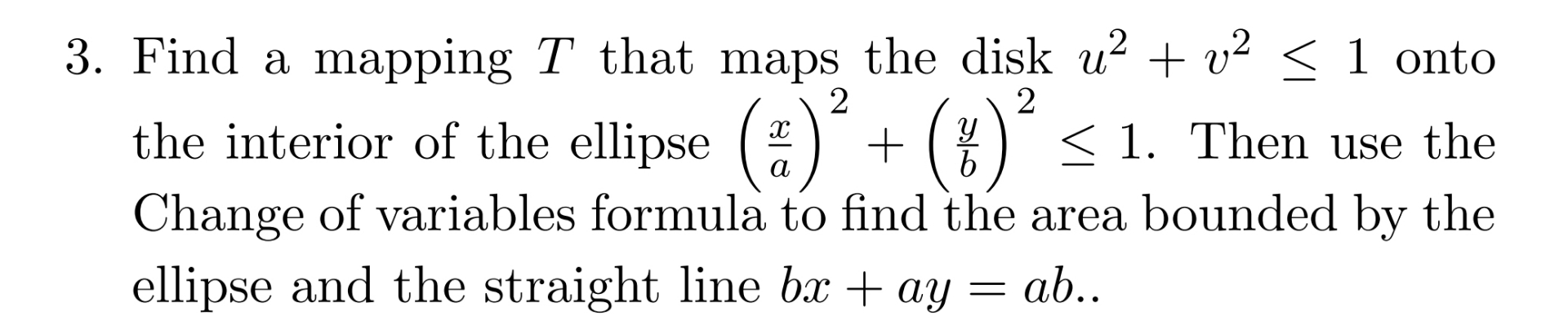 Solved Find a mapping T ﻿that maps the disk u2+v2≤1 ﻿onto | Chegg.com