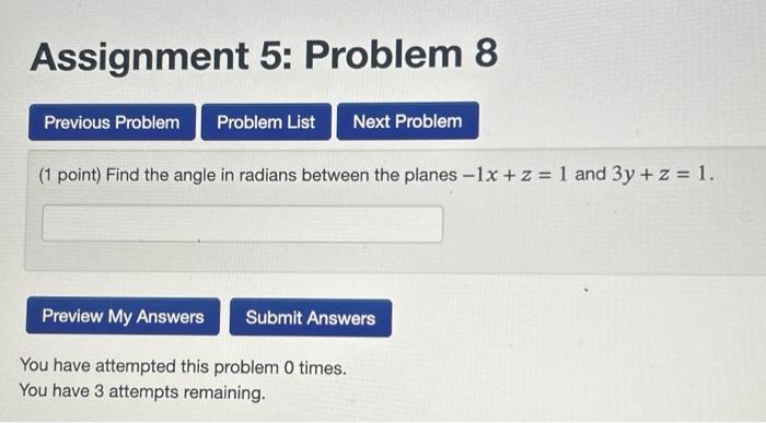 Solved Assignment 5: Problem 8 ( 1 point) Find the angle in | Chegg.com
