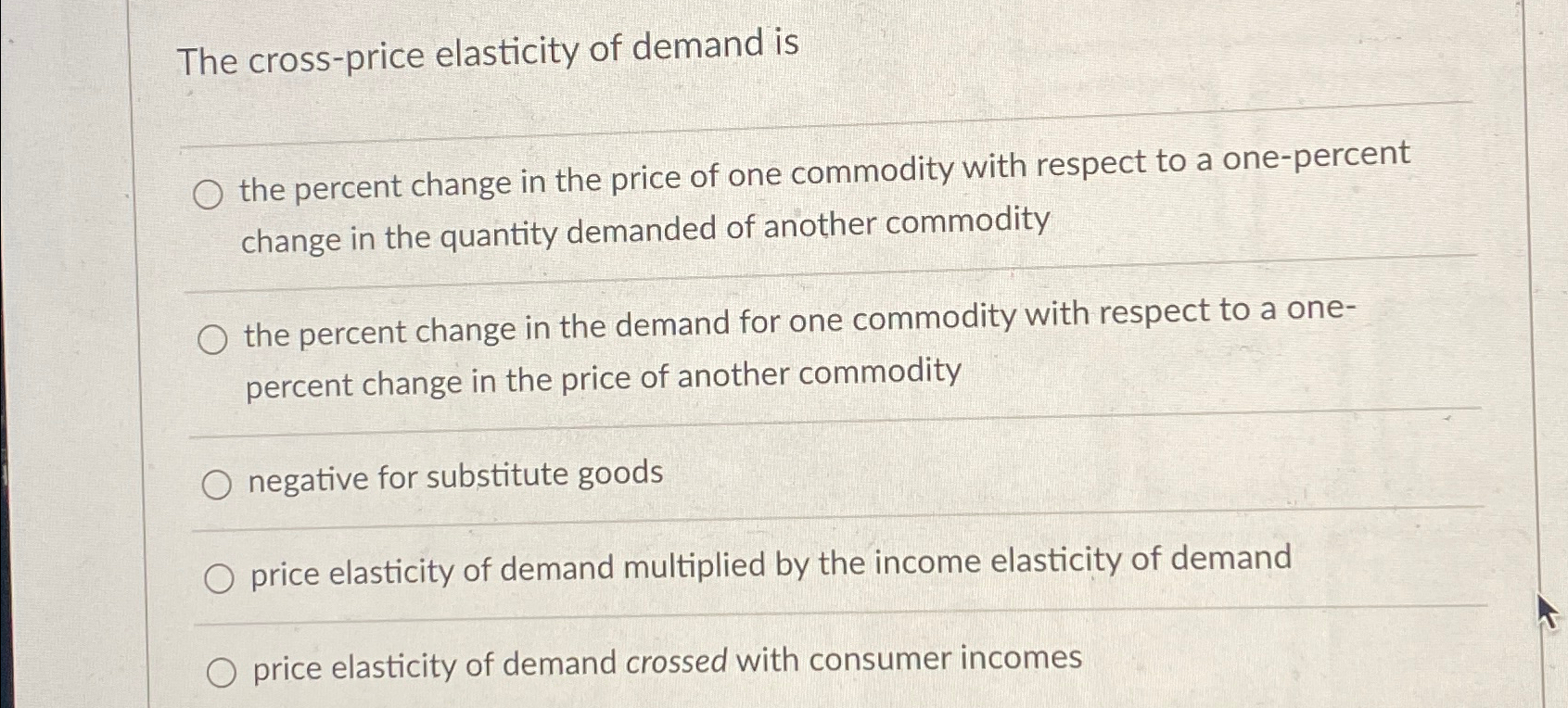 Solved The cross-price elasticity of demand isthe percent | Chegg.com