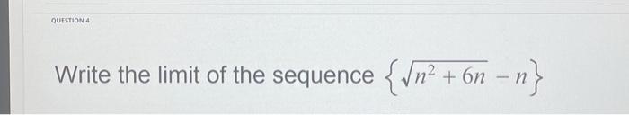 Solved write the limit of the sequence | Chegg.com