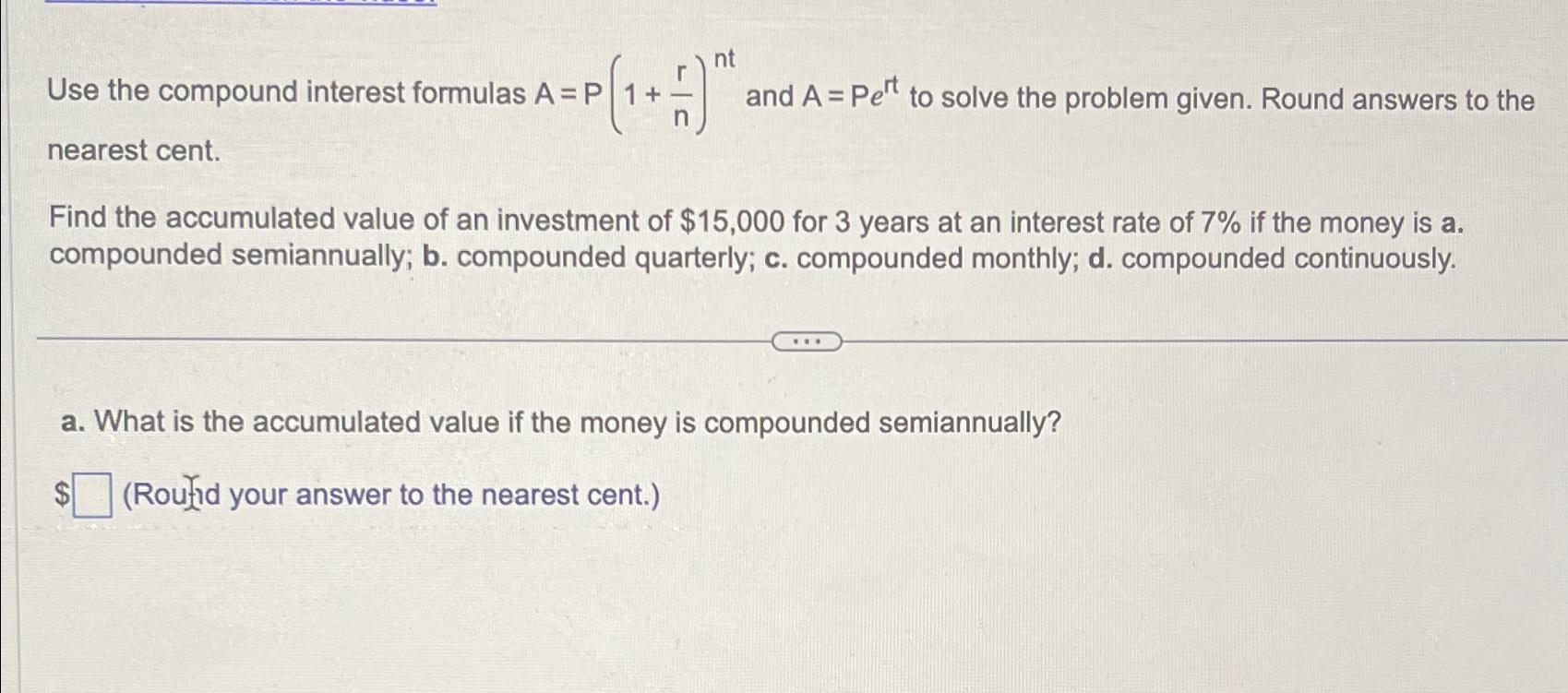 Solved Use the compound interest formulas A=P(1+rn)nt ﻿and | Chegg.com