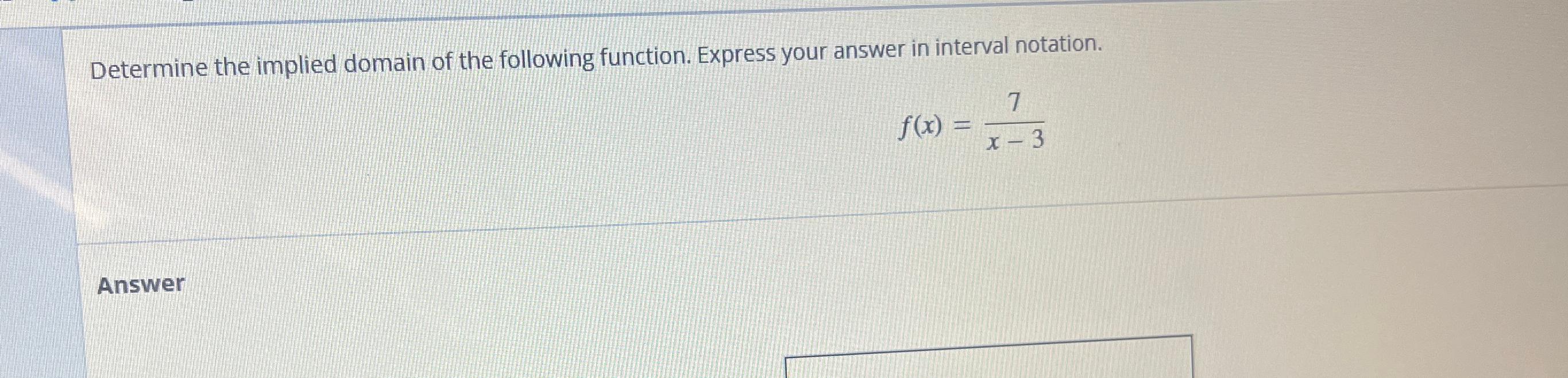 Solved Determine the implied domain of the following | Chegg.com