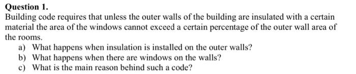 Solved Question 1 . Building code requires that unless the | Chegg.com