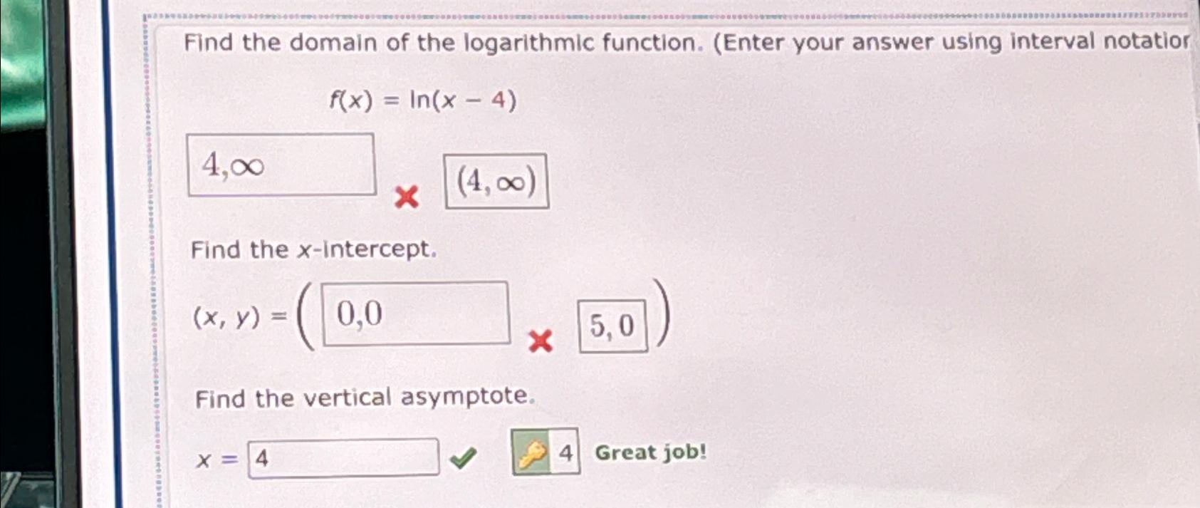 Solved Find the domain of the logarithmic function. (Enter | Chegg.com