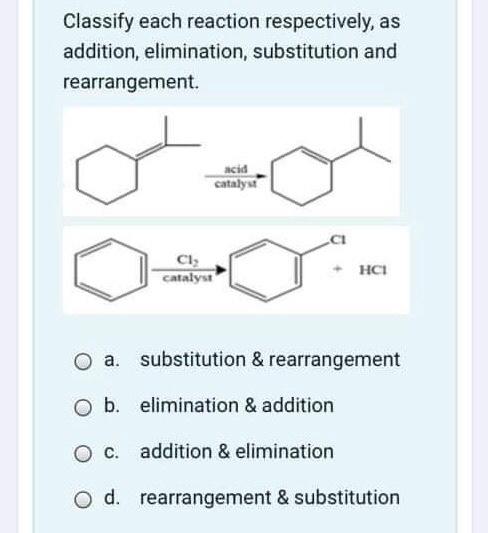 Solved Classify each reaction respectively, as addition, | Chegg.com