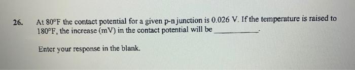 Solved 26. At 80°F the contact potential for a given | Chegg.com