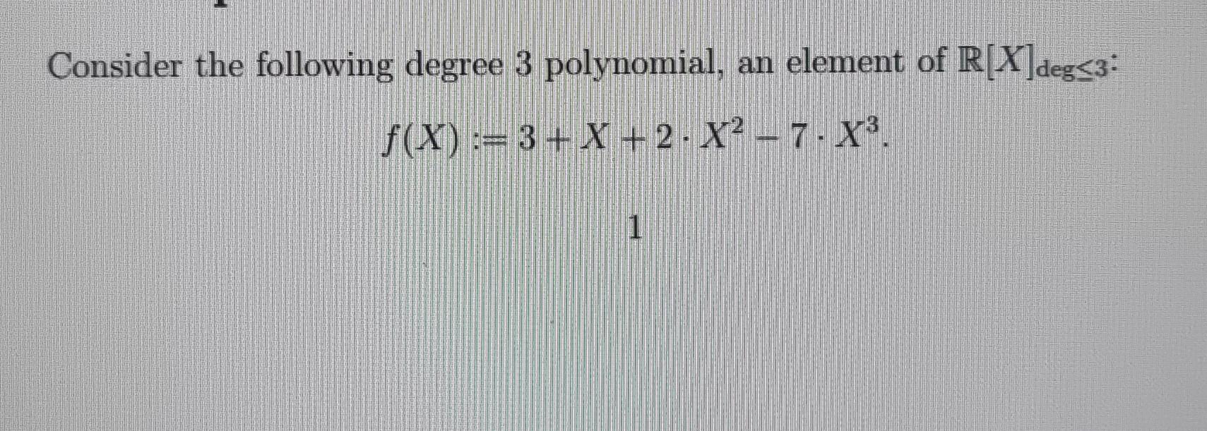 Solved Consider the following degree 3 polynomial, an | Chegg.com
