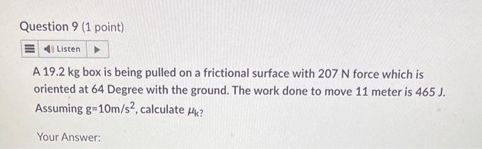 Solved A 19.2 kg box is being pulled on a frictional surface | Chegg.com