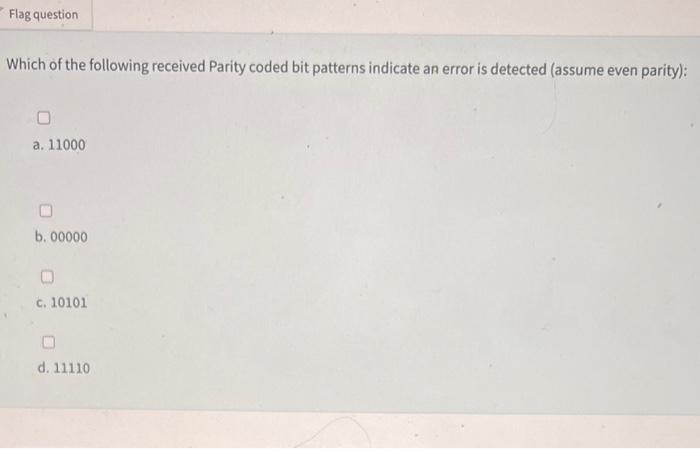 Solved Which of the following received Parity coded bit | Chegg.com
