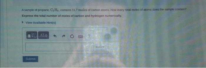 Solved A sample of propane, C3 Hs, contains 11.7 moles of | Chegg.com