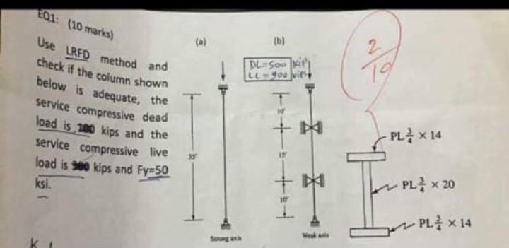 Solved Use method and EQ1: (10 marks) LRFD check if the | Chegg.com