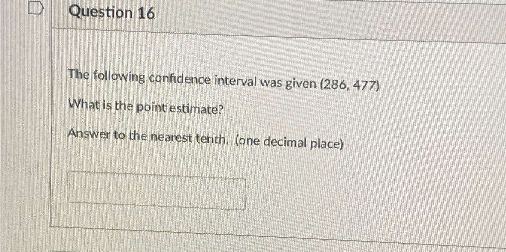 Solved Question 16The following confidence interval was | Chegg.com