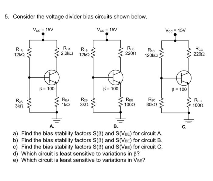 Solved 5. Consider the voltage divider bias circuits shown | Chegg.com